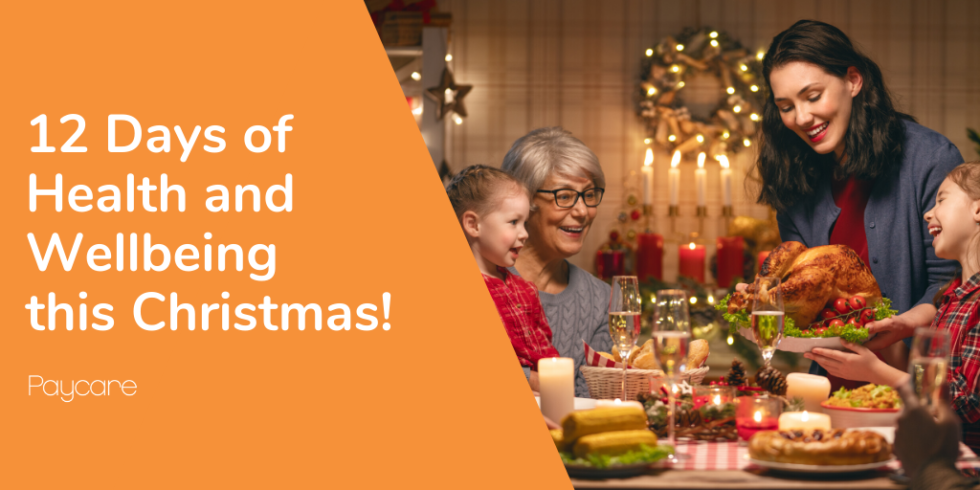 12 days of Health and Wellbeing this Christmas… - Paycare