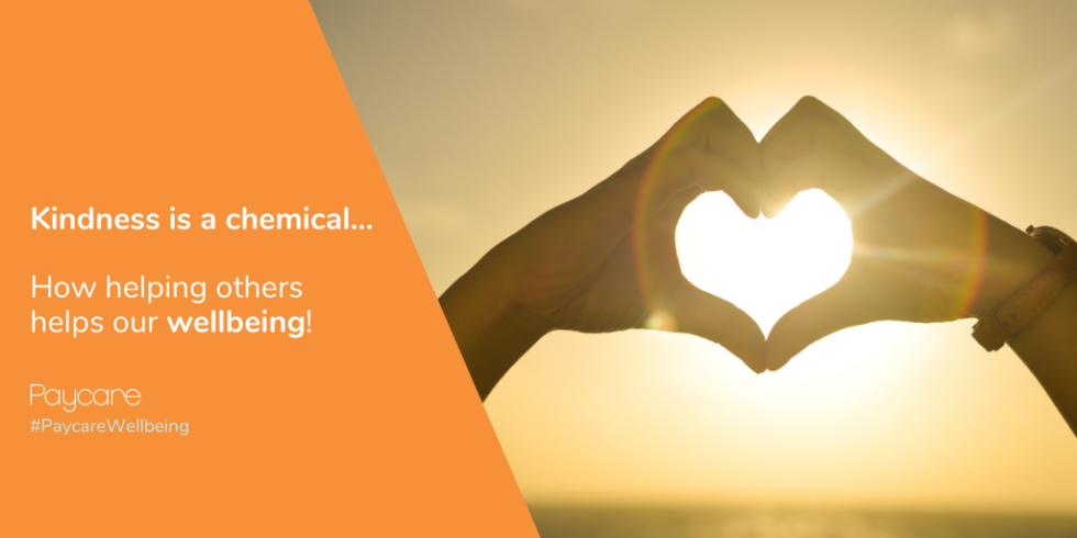 Kindness as a chemical – how helping others helps our wellbeing - Paycare