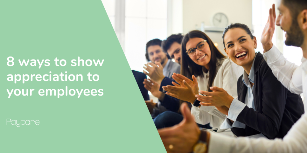 8 ways to show appreciation to your employees - Paycare