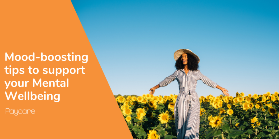 Mood-boosting tips to support your Mental Wellbeing - Paycare